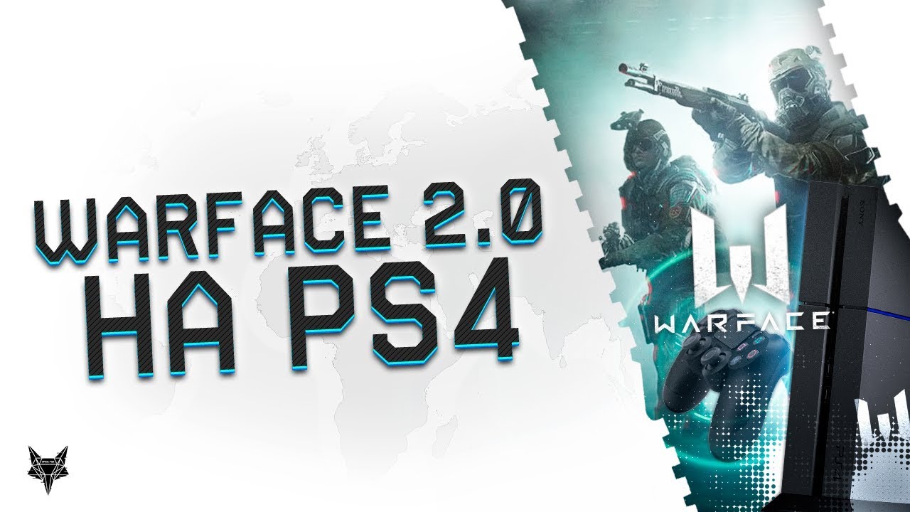 Варфейс на PlayStation 4!Warface 2.0 без читов,лагов и коробок удачи на пс4!Первое мнение о ЗБТ ...