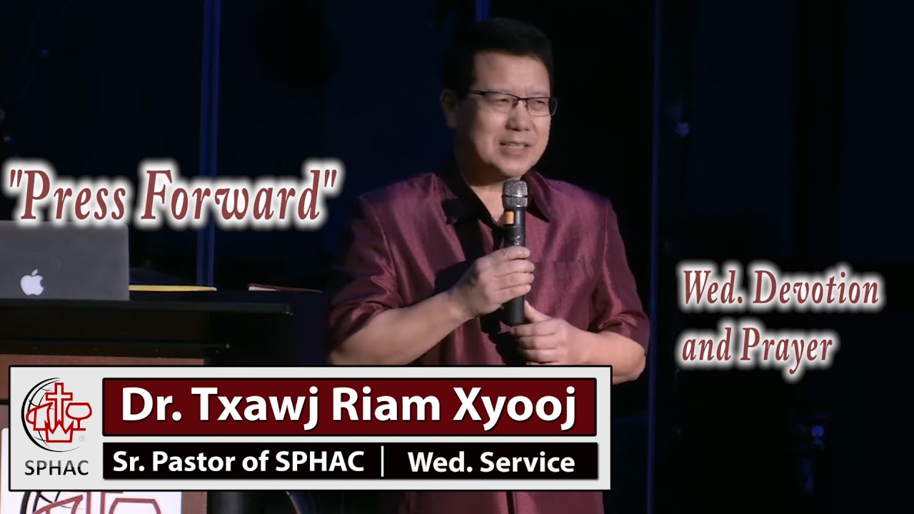 01-01-2020 - Midweek Service "Press Forward" // Dr. Txawj Riam Xyooj ...