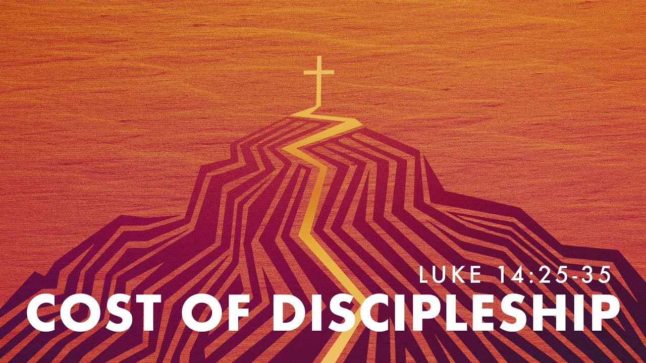 Luke 14 25 35 Cost Of Discipleship YouTube