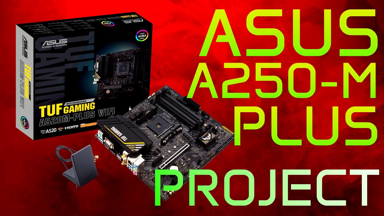 ASUS TUF A520 PLUS WiFi Project Part 1 - YouTube