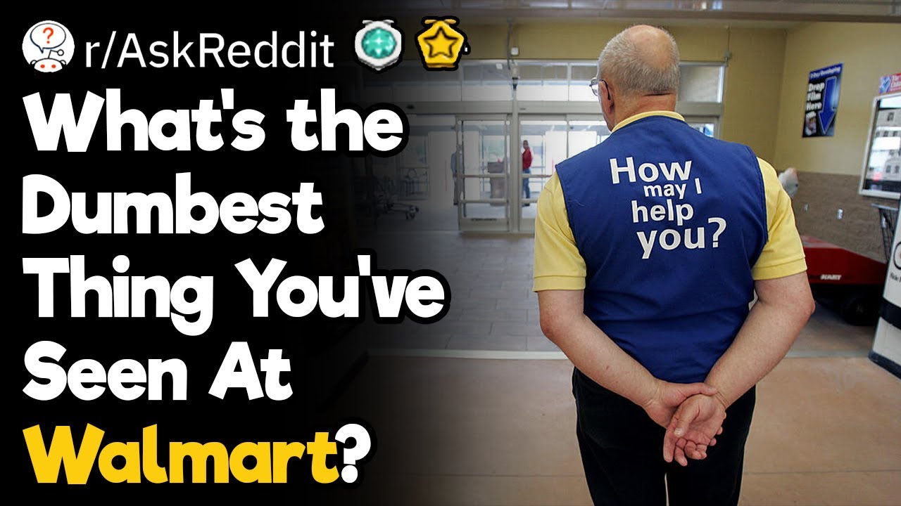 The Dumbest Thing Ever Seen At Walmart - YouTube