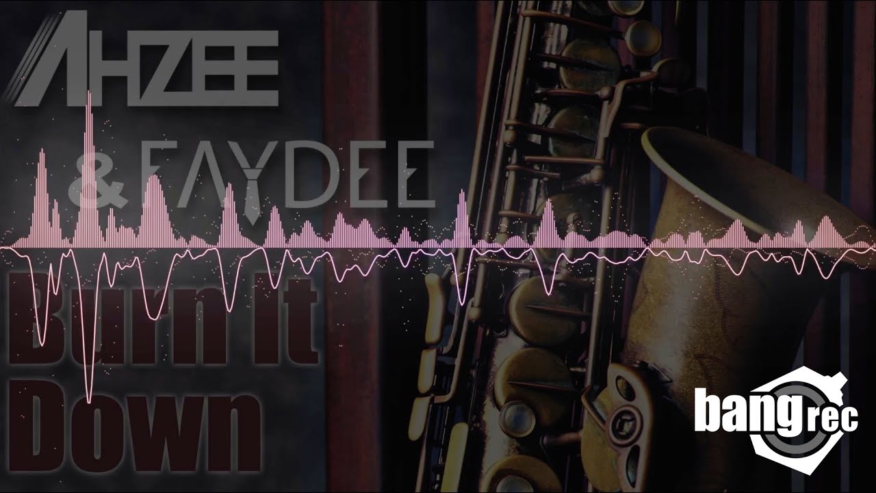 AHZEE & FAYDEE - Burn it Down - YouTube AHZEE & FAYDEE - Burn it Down - YouTube
