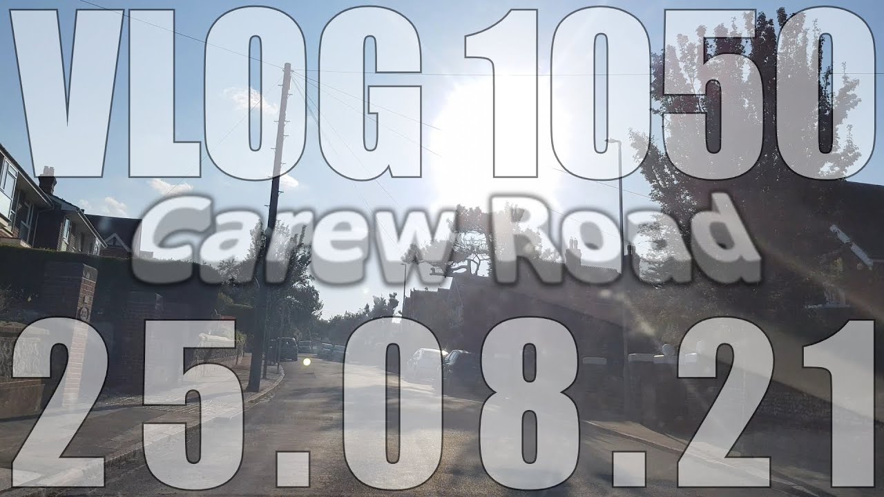 Carew Road | VLOG 1050 | 25.08.21 | Eastbourne | East Sussex - YouTube