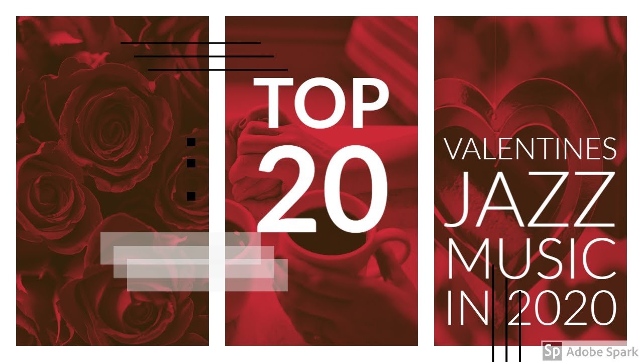Top 20 Valentines Jazz Music in 2020 - Vol. 1 - YouTube