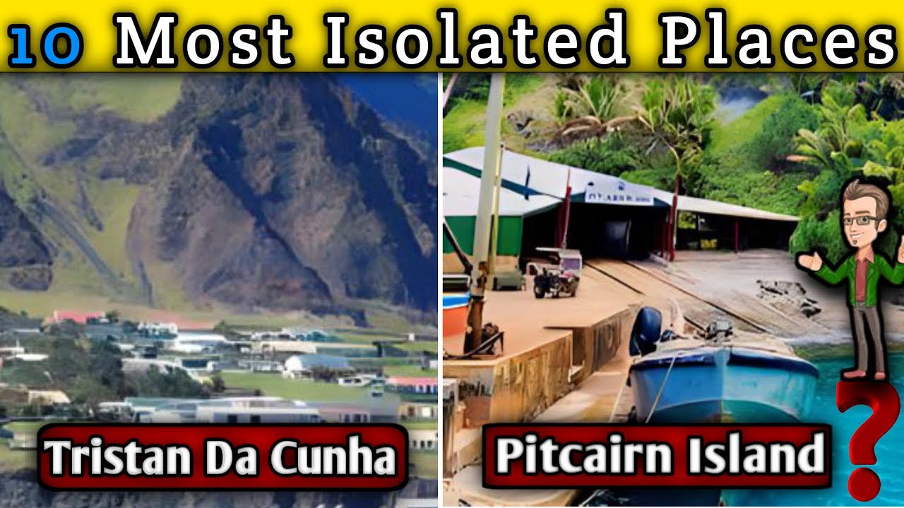 10 Most Isolated Places On The Earth | Most Isolated Places On The ...