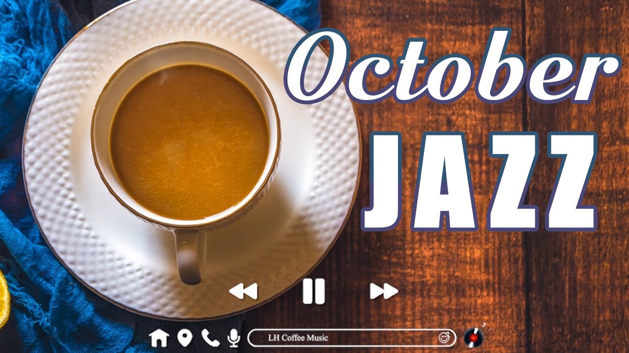 Sweet October Jazz Music - Exquisite Autumn Jazz & Bossa Nova for work ...