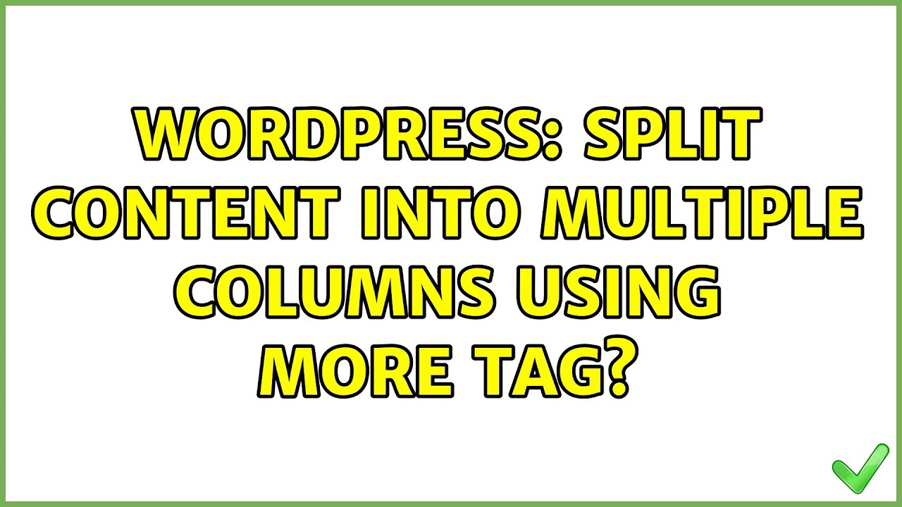 Wordpress: Split content into multiple columns using more tag? - YouTube