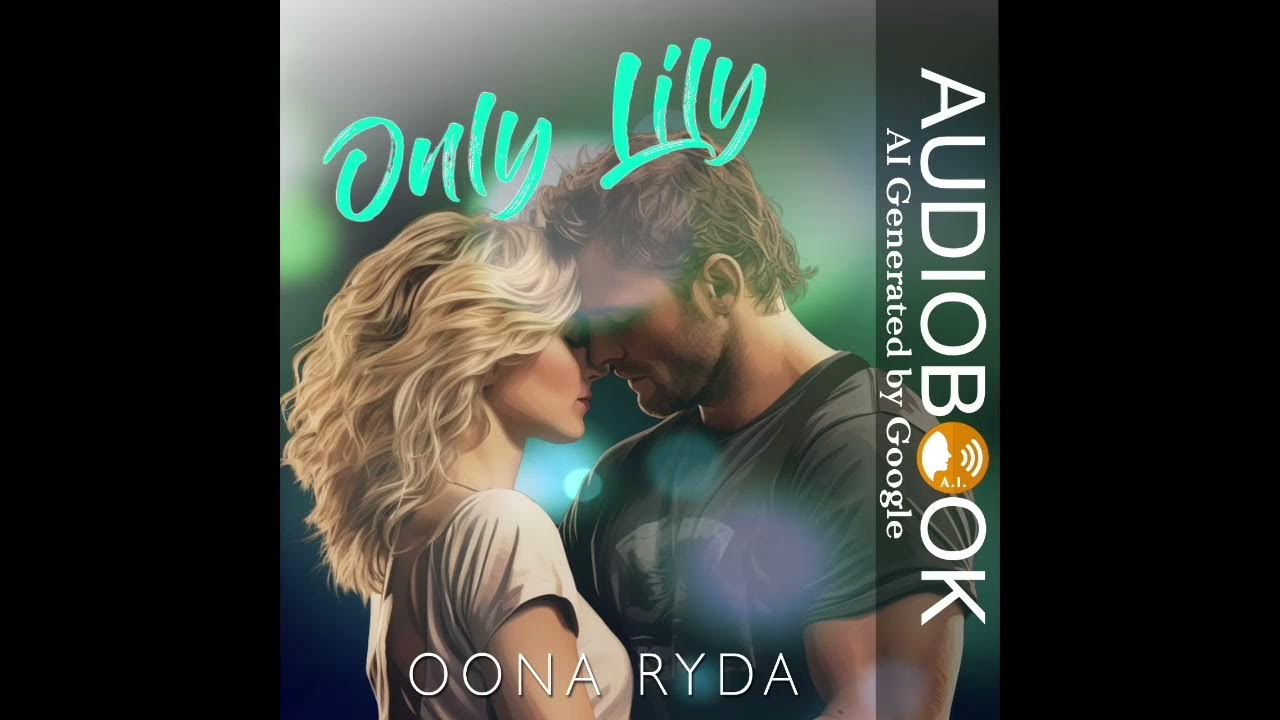 Only Lily (AI generated Audiobook) Book#2 in the Cottonwood Falls Short Romances series - YouTube