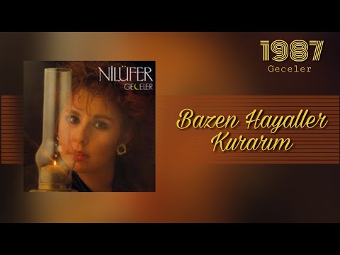 02. Nilüfer - Bazen Hayaller Kurarım
