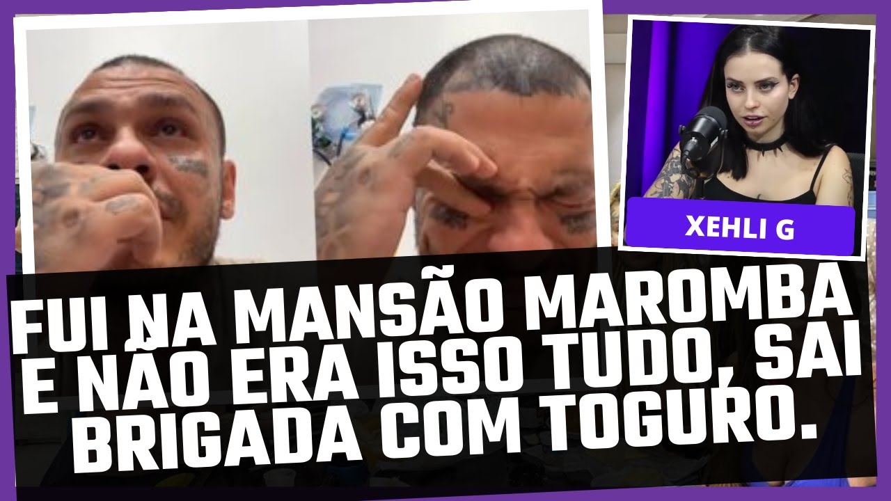🟣🎙 XEHLI G - MANSÂO MAROMBA NÃO ERA ISSO TUDO E SAI BRIGADA COM TOGURO ...