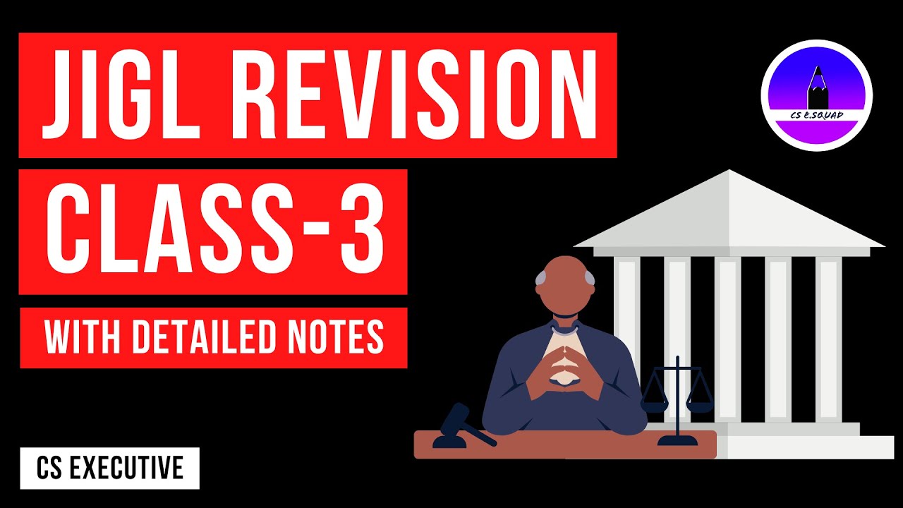 JIGL REVISION CLASS 3 | CS EXECUTIVE | CS EXAM SQUAD - YouTube