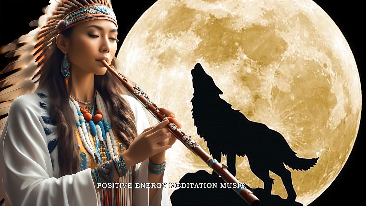 Native American Healing Flute - Remove Negative Energy and Relax Your ...