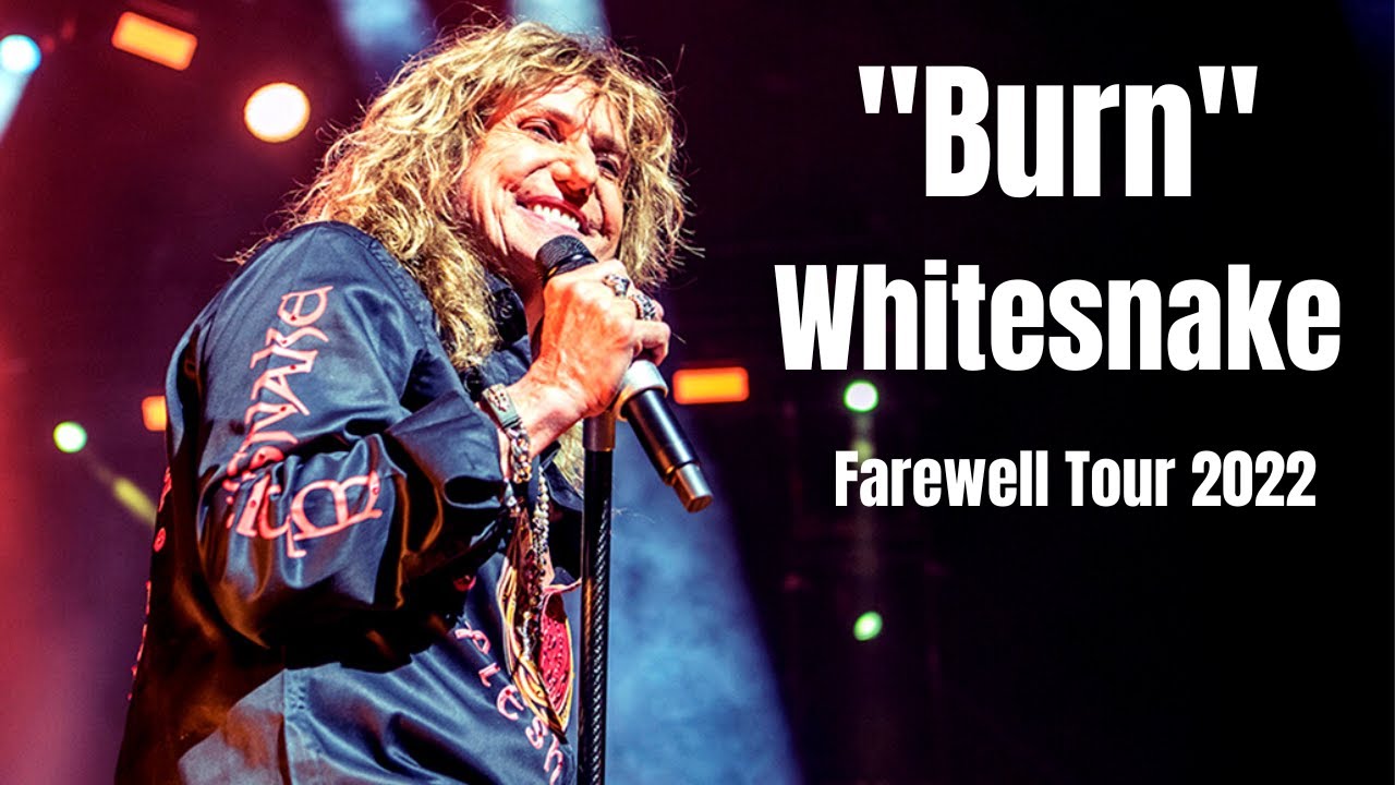 Whitesnake - Burn - Live Farewell tour 2022 (HD) - YouTube