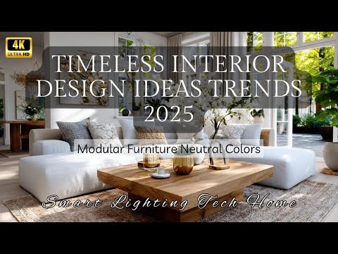 Timeless Interior Design Ideas Trends 2025 Modular Furniture Neutral ...