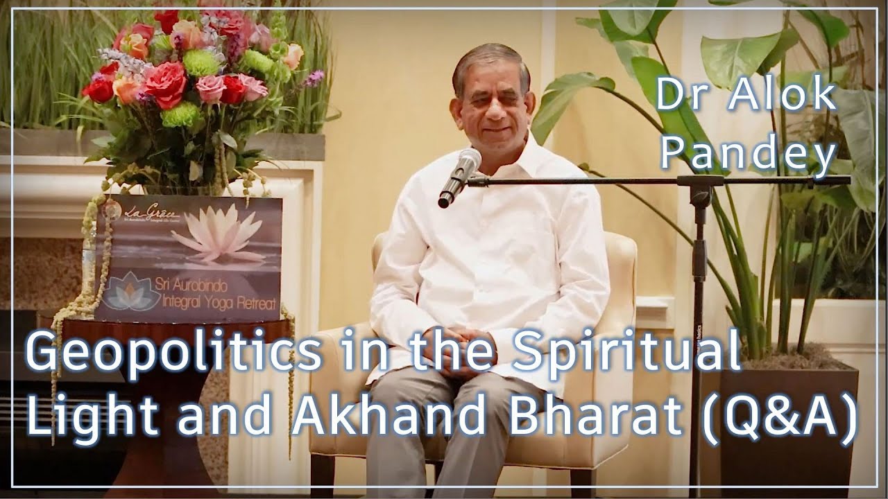 Geopolitics in the Spiritual Light and Akhand Bharat (Q&A) | TE 579 ...
