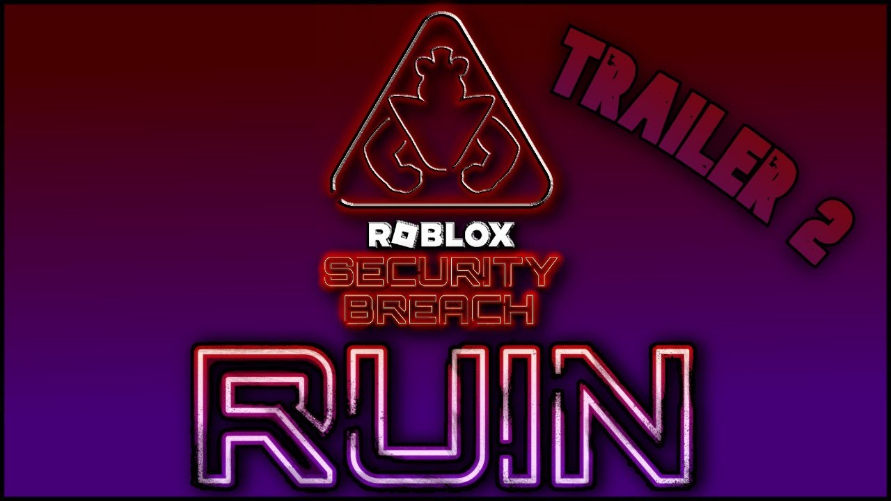 Roblox Security Breach: Ruin (TRAILER 2) - YouTube