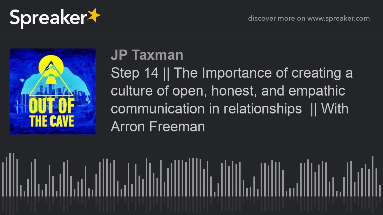 Step 14 || The Importance of creating a culture of open, honest, and ...