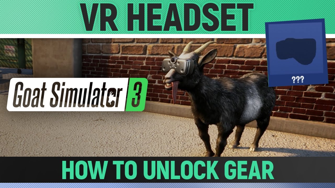 Goat Simulator 3 - VR Headset - Goat Gear Pickup Location (Head) - YouTube