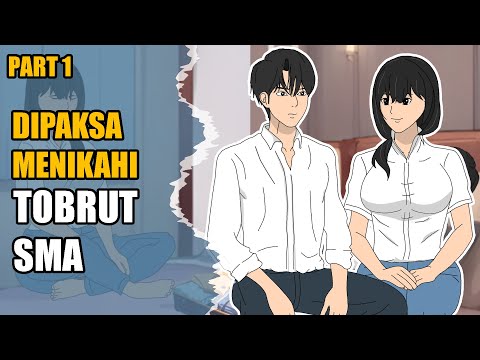 DIPAKSA MENIKAHI TOBRUT SMA - ANIMASI SEKOLAH