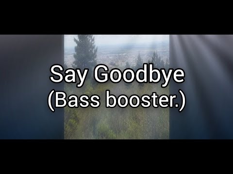 Lodoni - Say Goodbye (Bass booster.) - YouTube