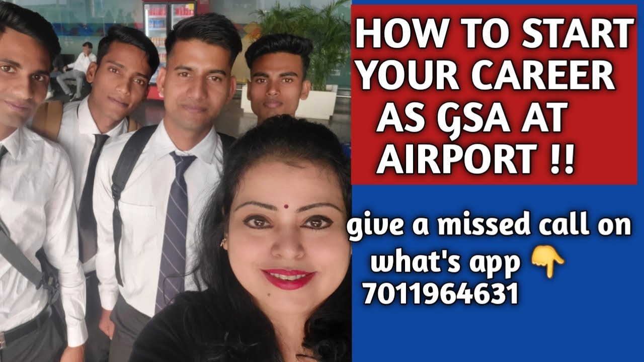HOW TO START YOUR CAREER AS GSA AT AIRPORT !GIVE MISSED CALL 📞 ...