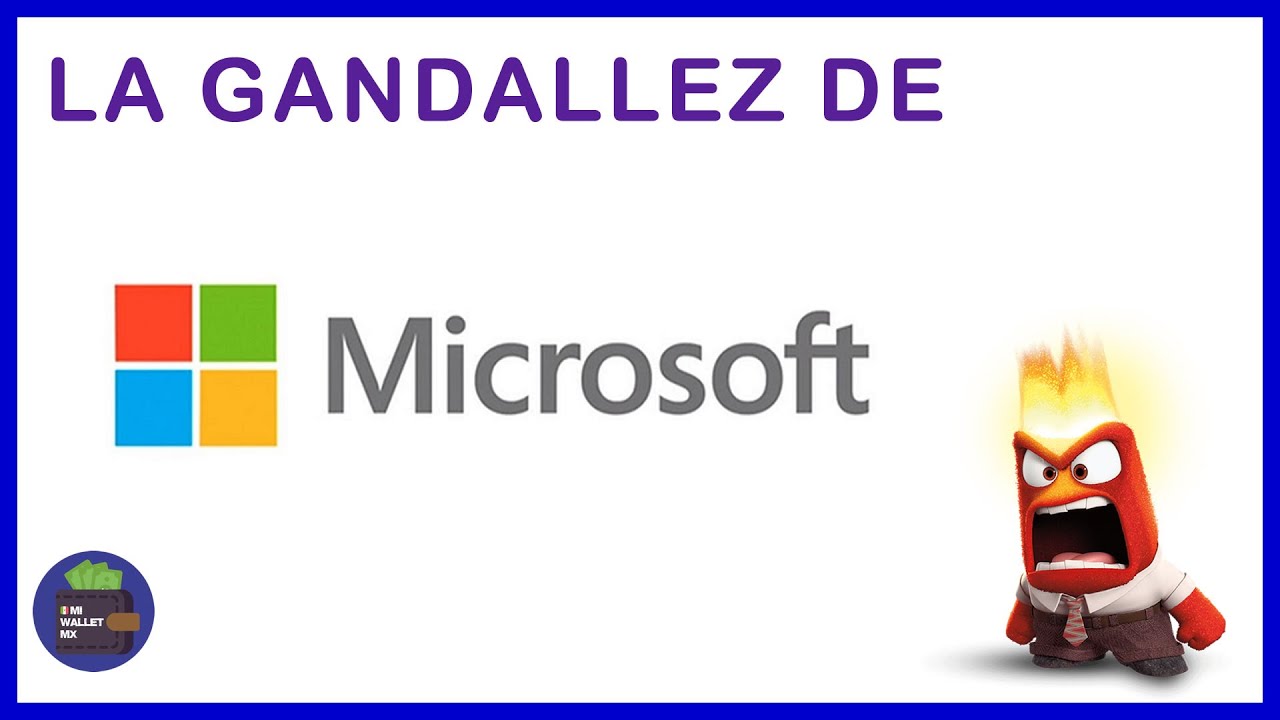 [MI WALLET MX] LA GANDALLEZ DE MICROSOFT - YouTube