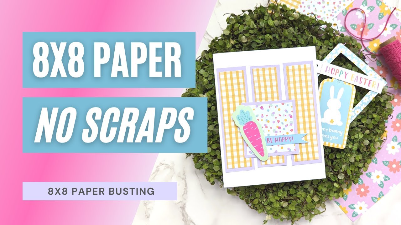 Use that Paper! 8 Cards from 8x8 Paper No Scraps - YouTube