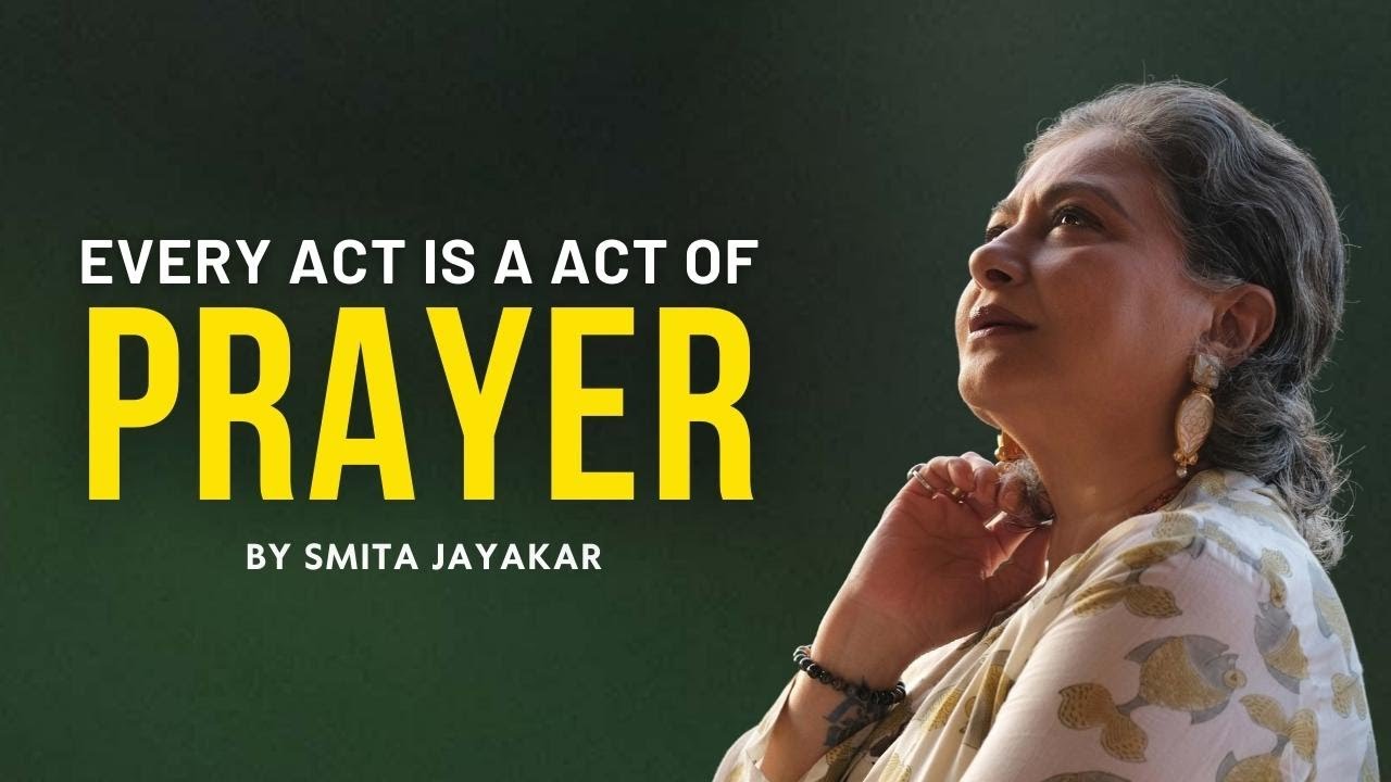 Every Act is a Act of Prayer. #prayer #pray - YouTube