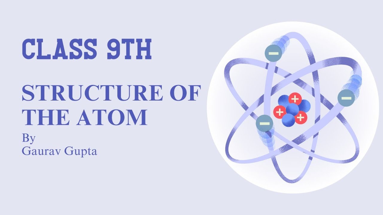Lecture-1 | Introduction | Structure of the atom | Class 9th | Science ...