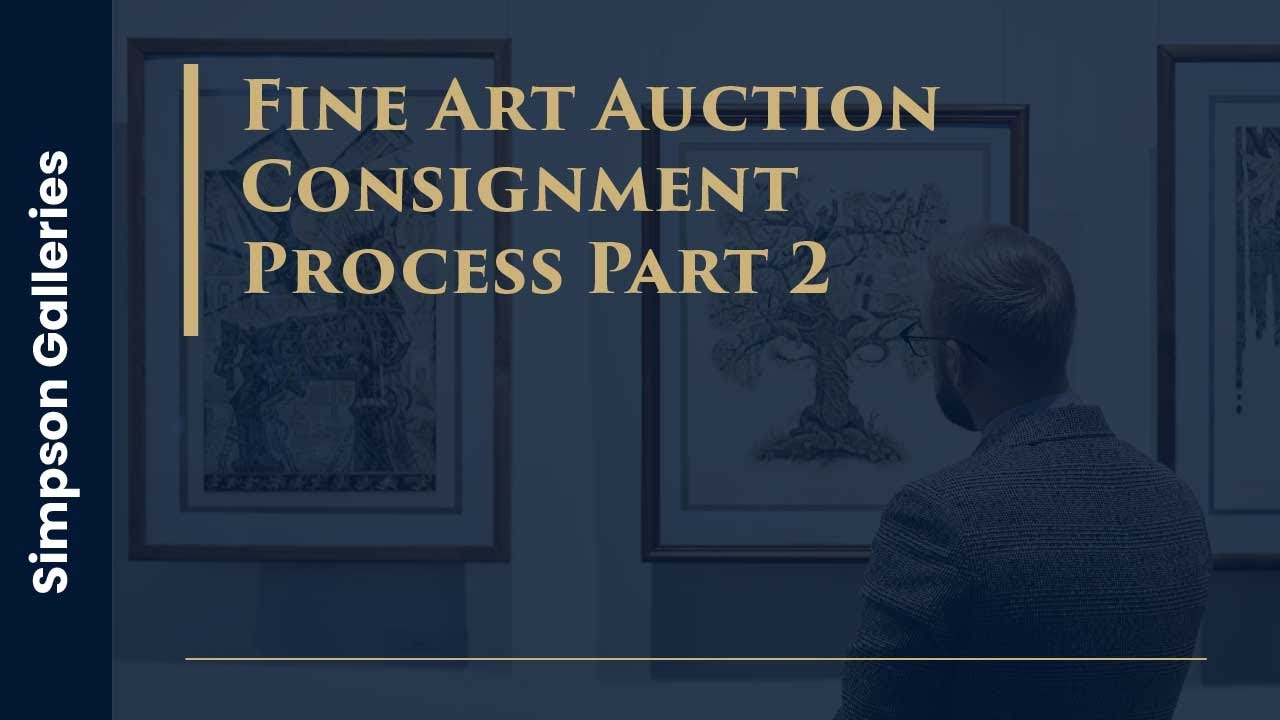 Fine Art Auction Consignment Process Pt. 2 - YouTube