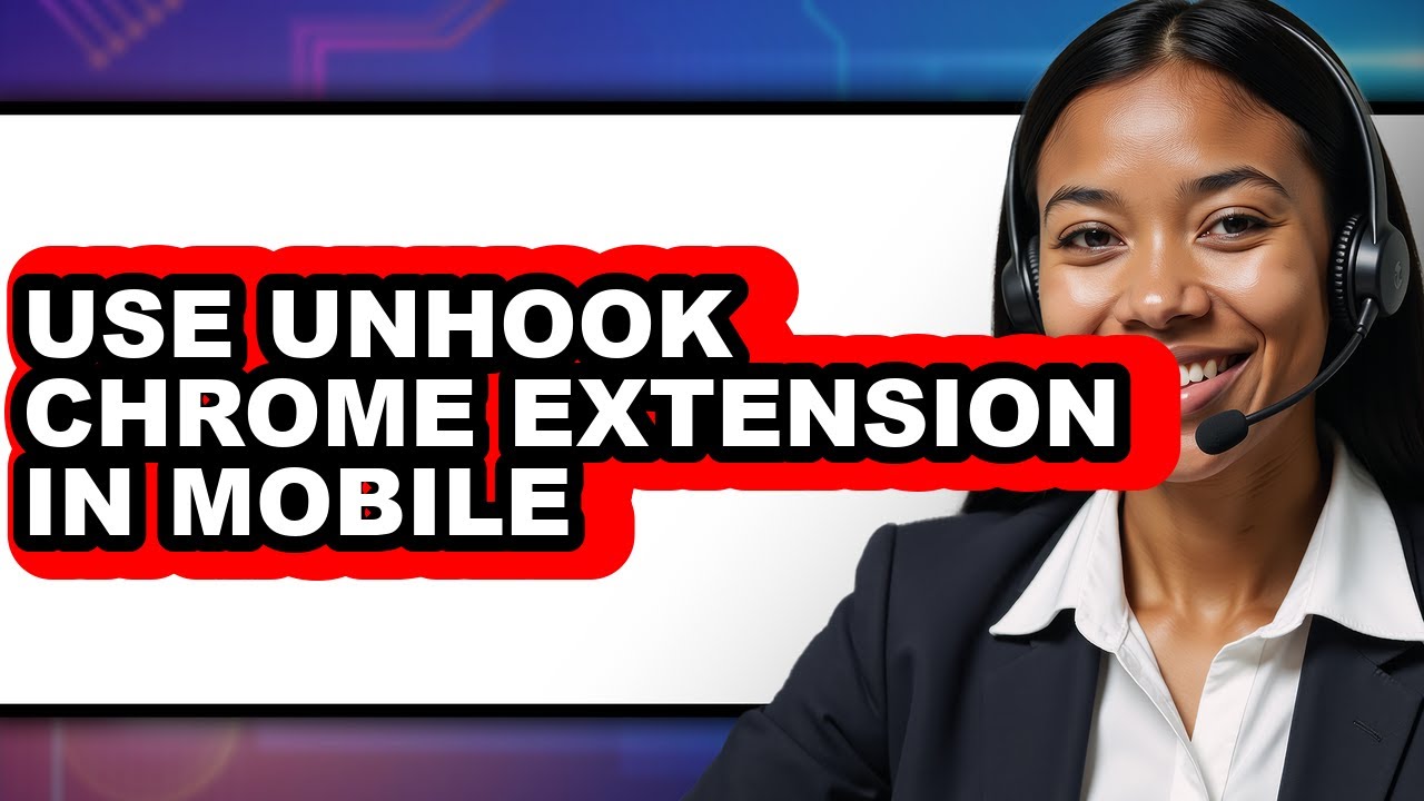 How to Use Unhook Chrome Extension in Mobile (easy Method) - YouTube
