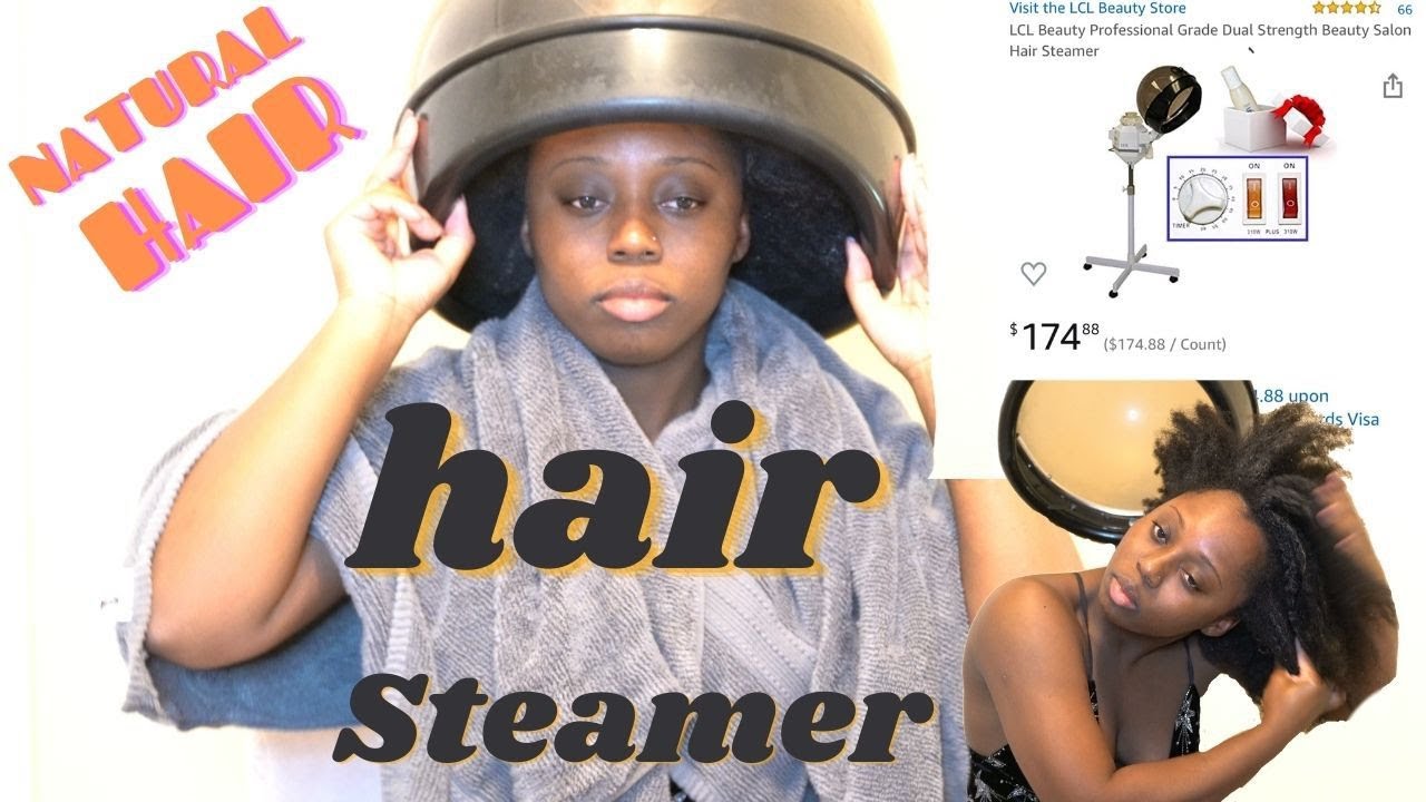 HAIR STEAMER | HOW TO STEAM YOUR HAIR AT HOME | NATURAL HAIR 101 - YouTube