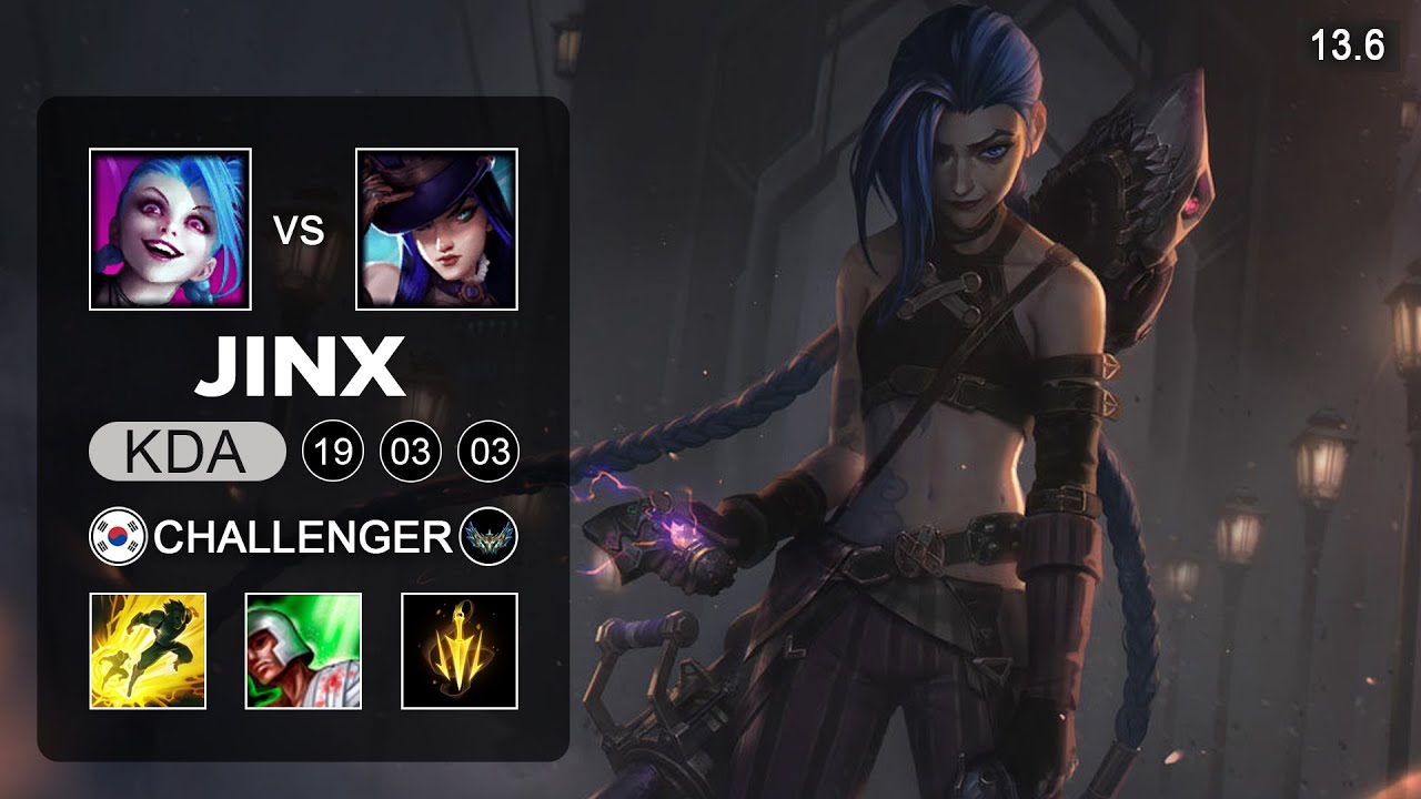 DK Deft Jinx vs Caitlyn ADC - KR Challenger - Patch 13.6 Season 13 ...
