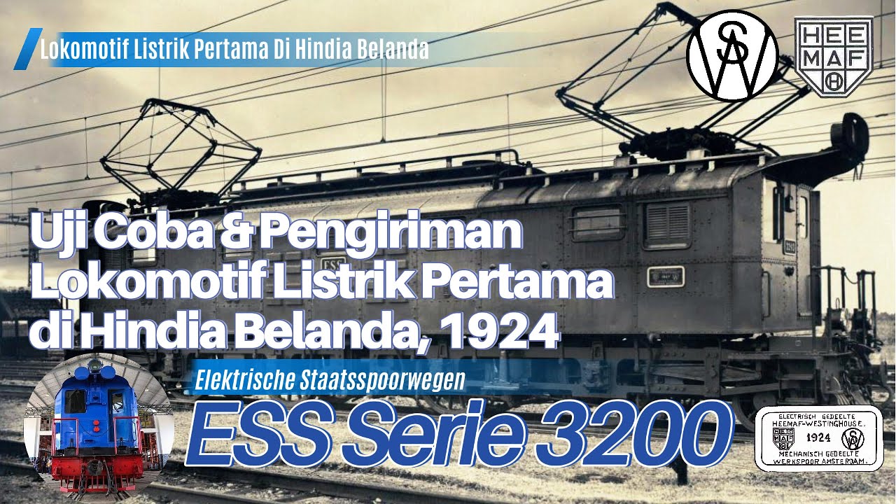 Uji Coba Lokomotif Listrik Pertama di Hindia Belanda, ESS Seri 3200 ...