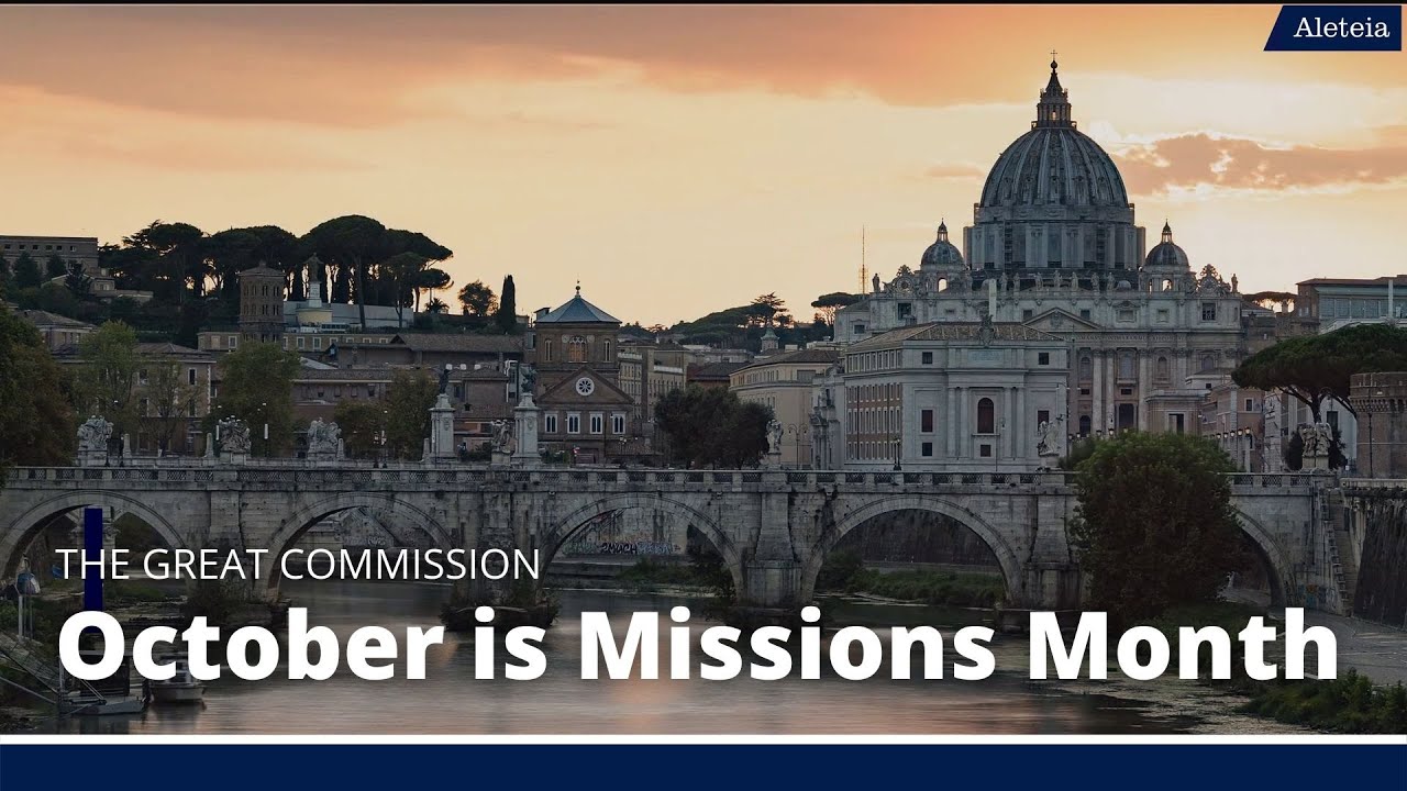 TO ALL NATIONS: October is Missions Month - YouTube