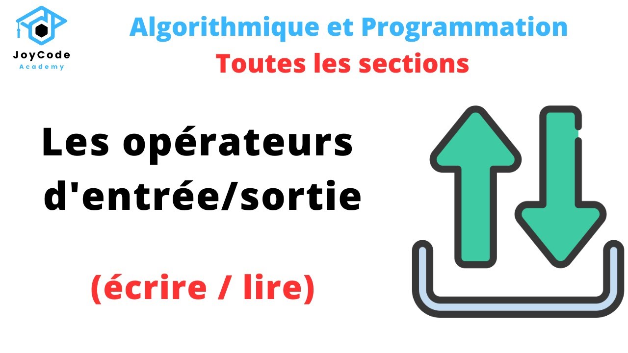 Chapitre 1 | Les opérateurs d'entrée et de sortie (ecrire / lire) algorithmique et programmation ...