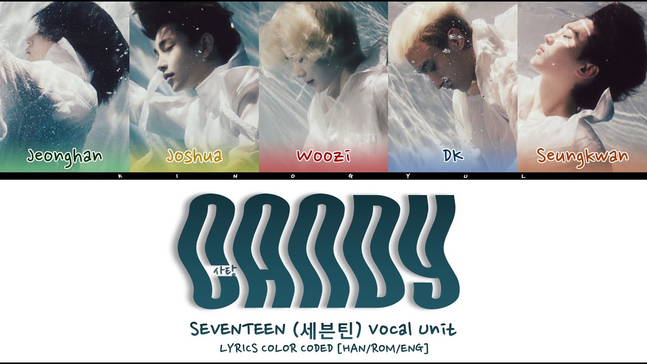 SEVENTEEN (세븐틴) Vocal Unit - '사탕 (Candy)' Lyrics Color Coded [Han/Rom ...