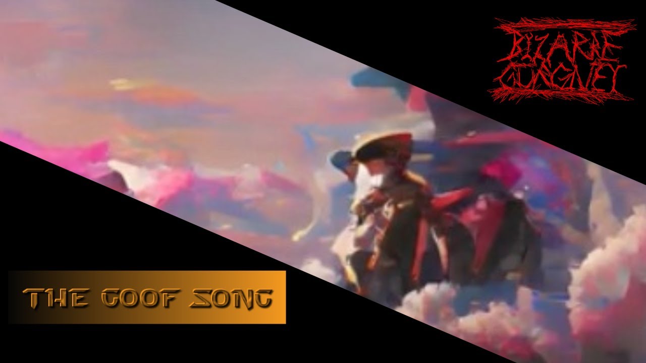 The goof song ~ GOOFIEST SONG EVER?!?! - YouTube