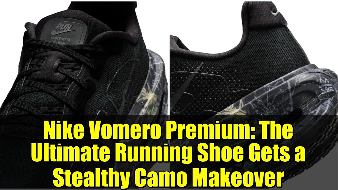 Nike Vomero Premium: The Ultimate Running Shoe Gets a Stealthy Camo ...