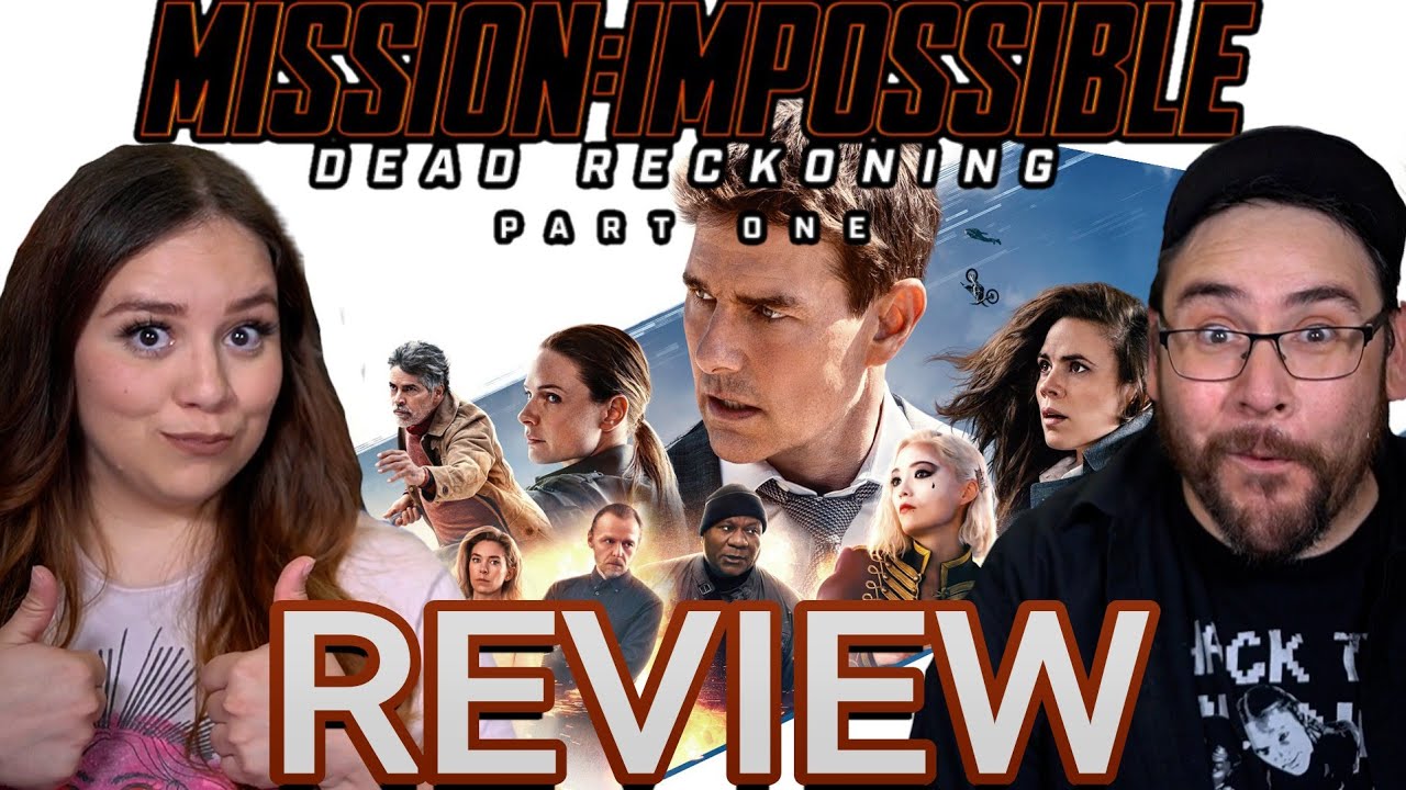 Mission Impossible DEAD RECKONING Part One - NON Spoiler Review | Tom ...
