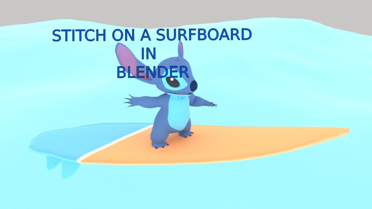 [Blender] Stitch on a surfboard from "Lilo and Stitch" in 3D - YouTube