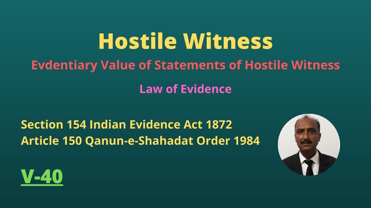 The Hostile Witness / Evidentiary of Value of Statements / Legal ...