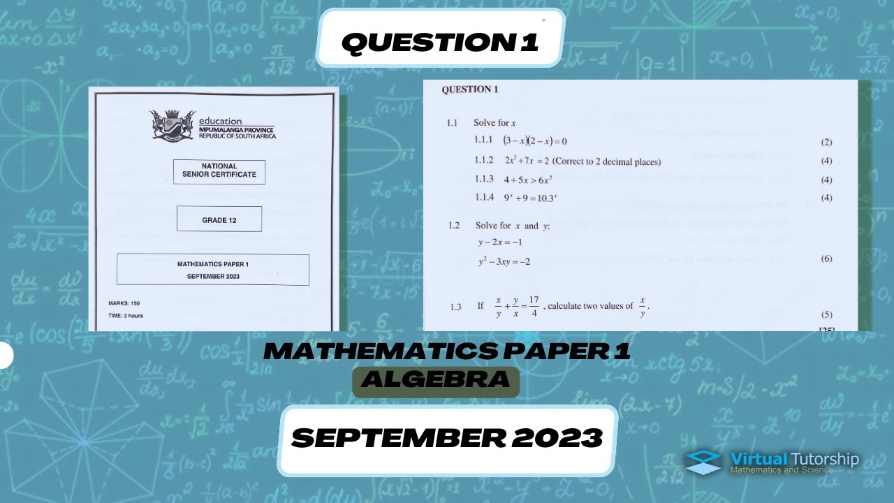 SEPTEMBER 2023 (MPUMALANGA): MATHS P1 | ALGEBRAIC EQUATIONS (GRADE 12 ...