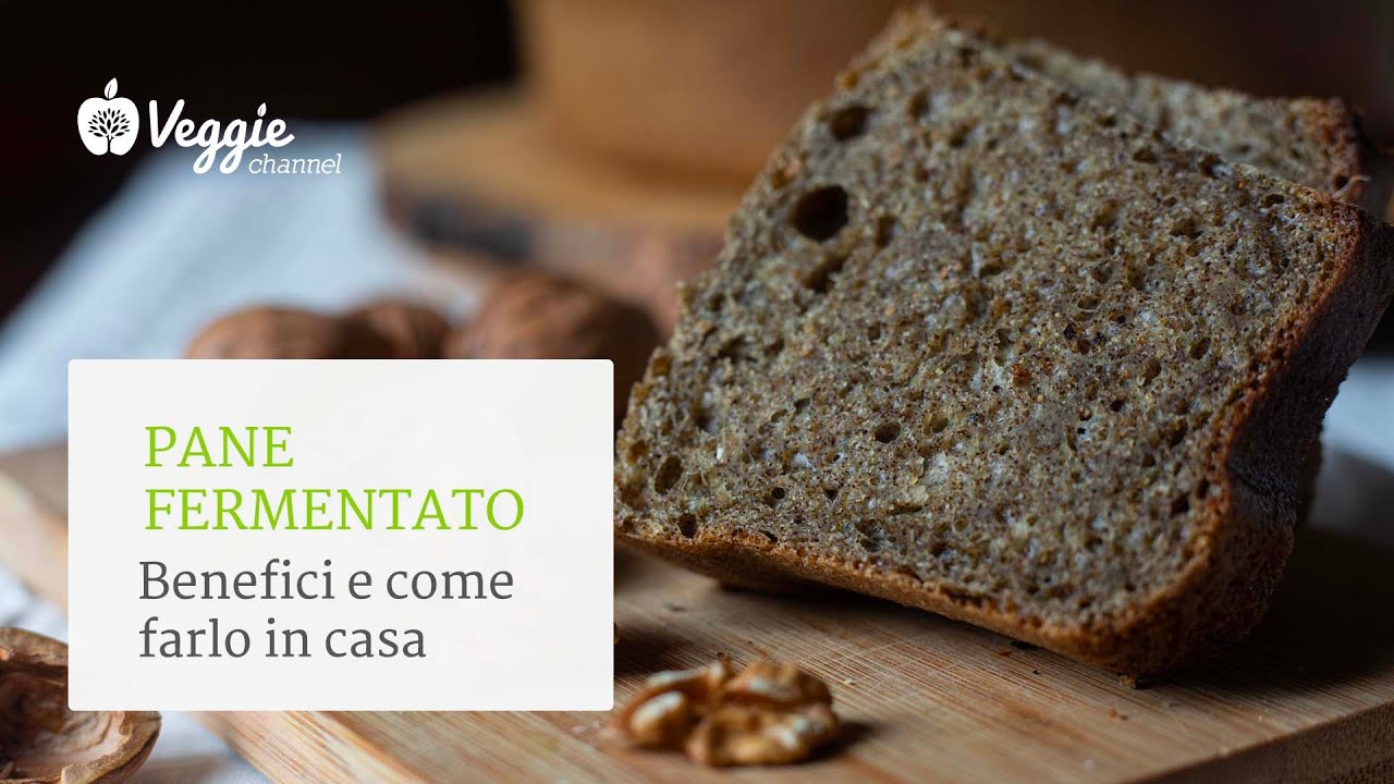 Pane fermentato, benefici e come farlo in casa - YouTube