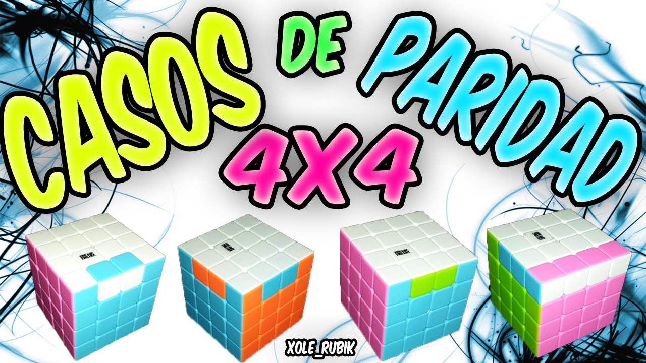 Paridades cubo 4x4 - Como resolver los casos de paridades - Xole_Rubik ...