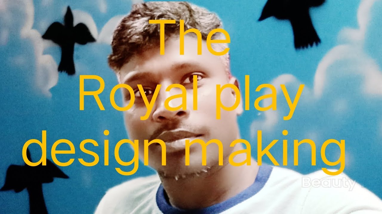 My first royal play design💐💐💐💐💐🥀🥰🥰🥀🥀👌👌👌👌👌🥰🥰🥰 - YouTube