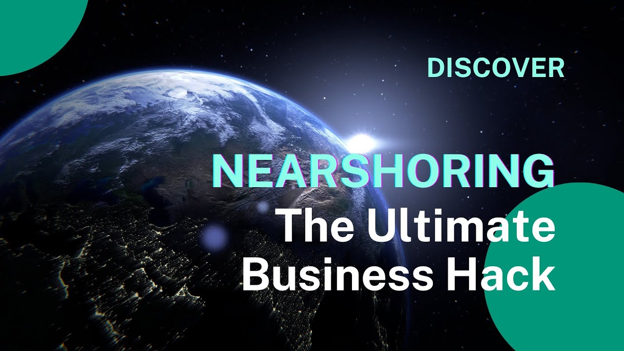 Discover Why Nearshoring in Europe is the Ultimate Business Hack - YouTube