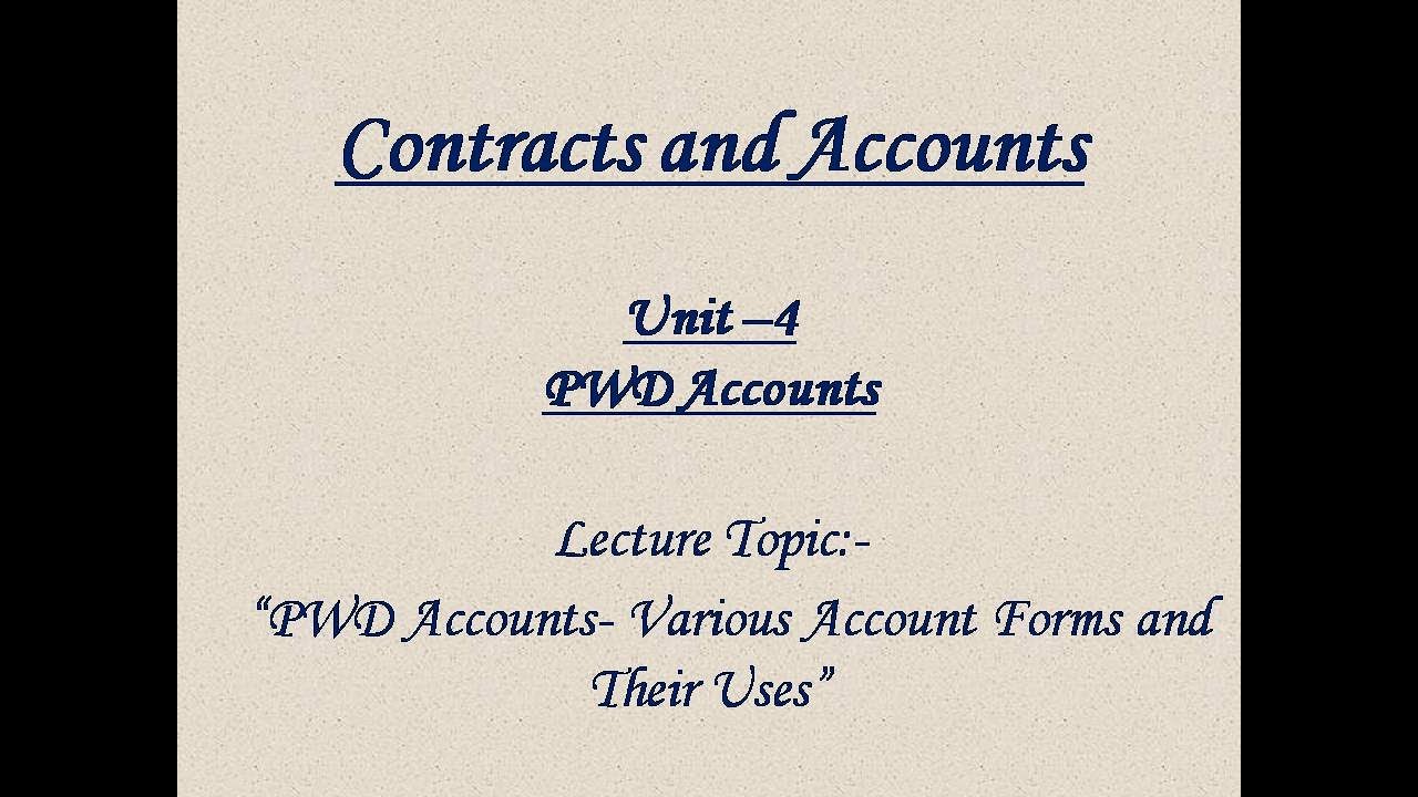 Contracts & Accounts L-06 Unit 4 Topic- PWD Accounts- Various Account ...