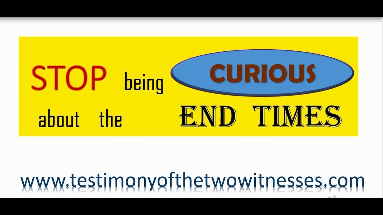 STOP being CURIOUS about the End Times - YouTube
