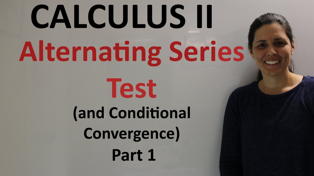Alternating Series Test (and Conditional Convergence) - Part 1 - YouTube